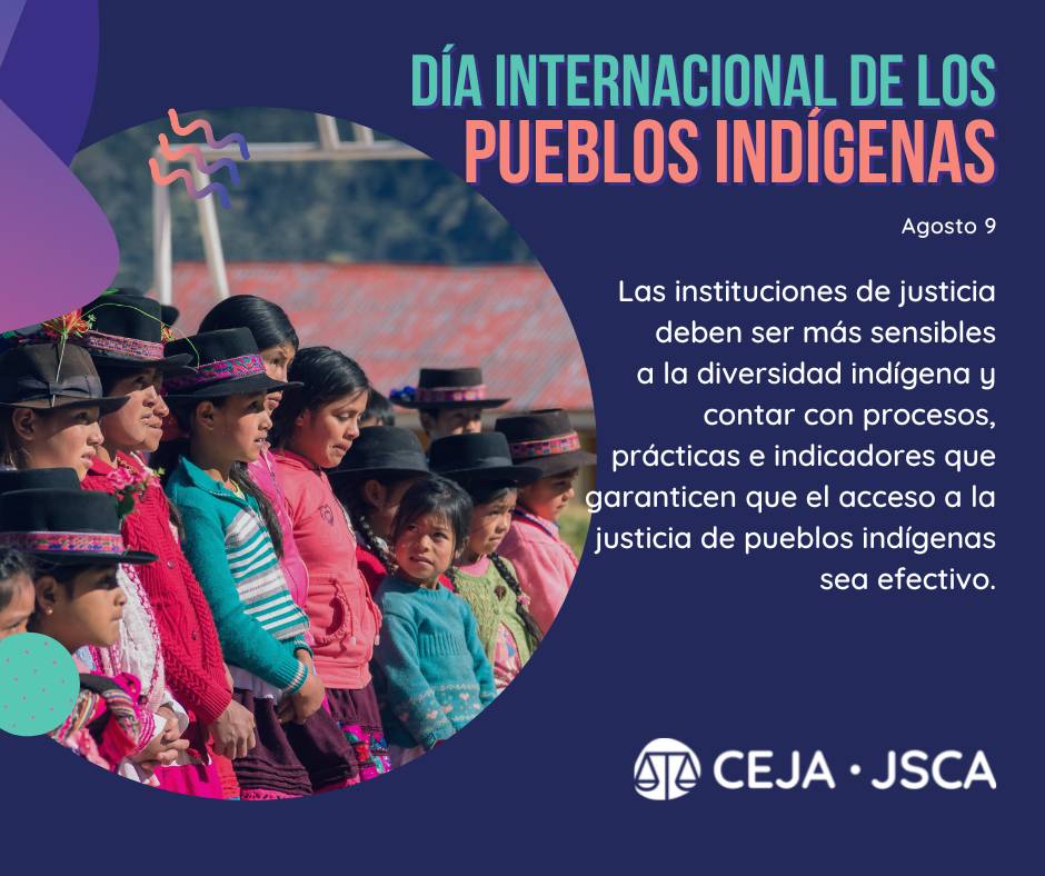 En el Día Internacional de los Pueblos Indígenas CEJA llama a ...